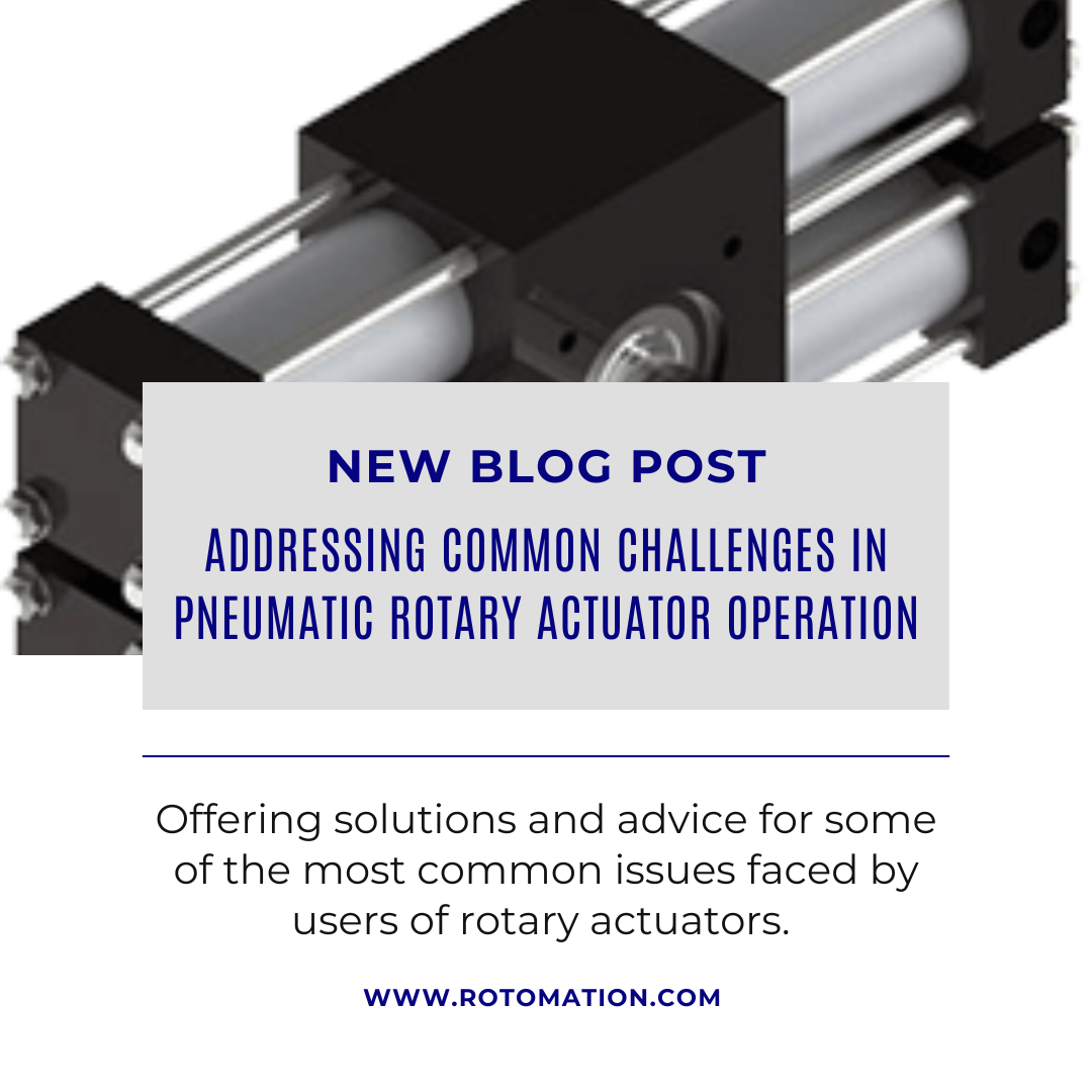 Addressing Common Challenges in Pneumatic Rotary Actuator Operation ...